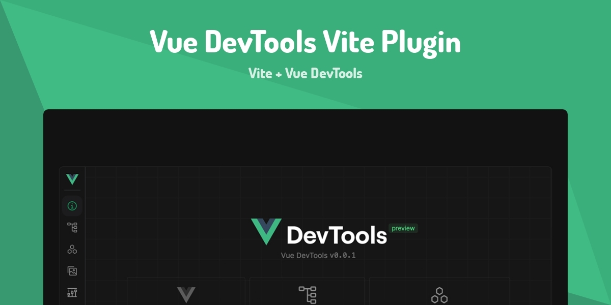 Vue Devtools Vite Plugin Vite Vue Devtools Made With Vuejs